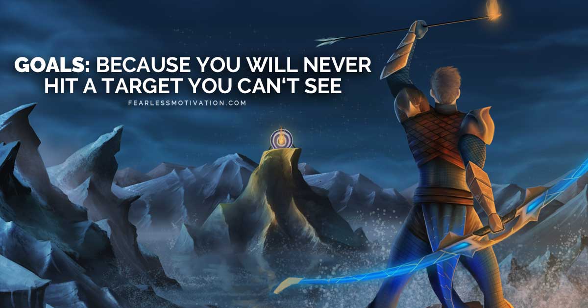 GOALS Motivational Video - You Can't Hit A Target That You Can't See