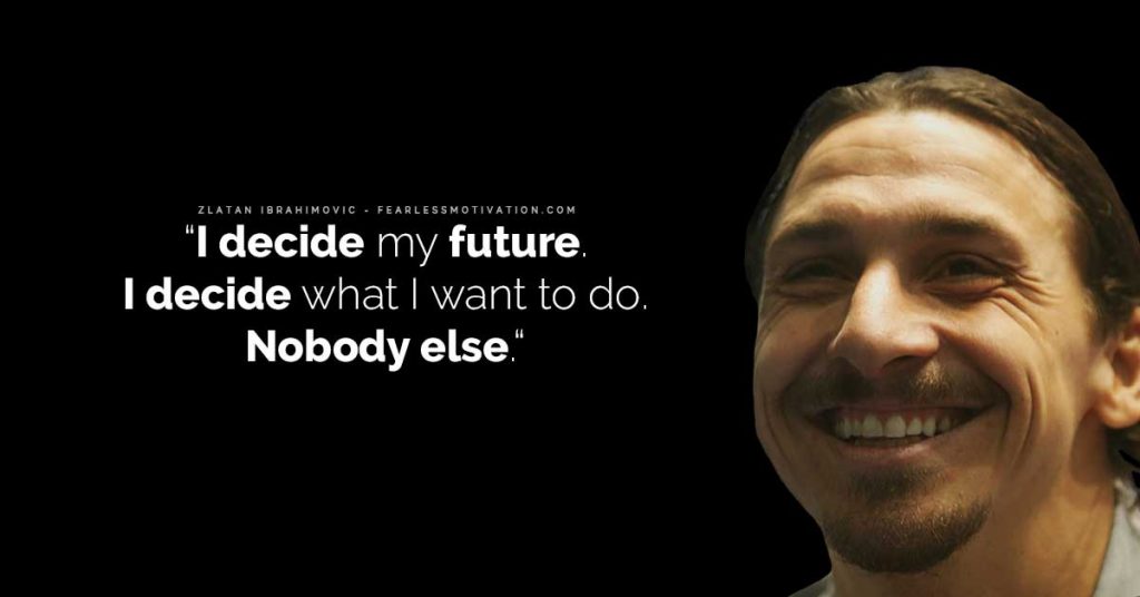 30 Confident Quotes From King Zlatan Ibrahimovic - Fearless Motivation