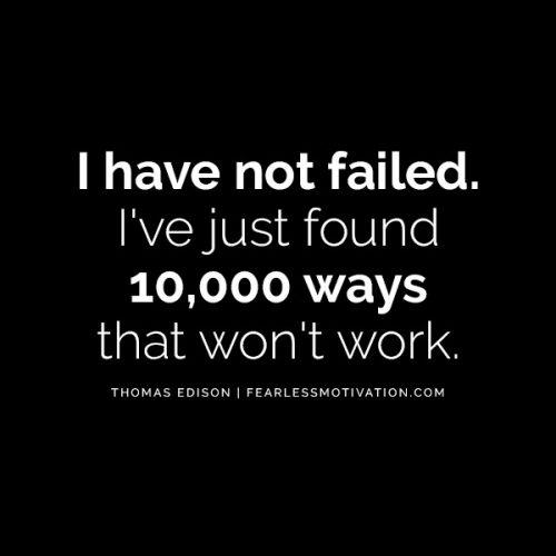 Thomas Edison Quotes - Failure IS the Road to Success!