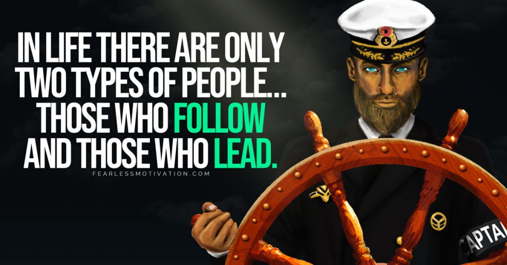 In Life There Are Only Two Types of People: Those Who Follow and Those ...