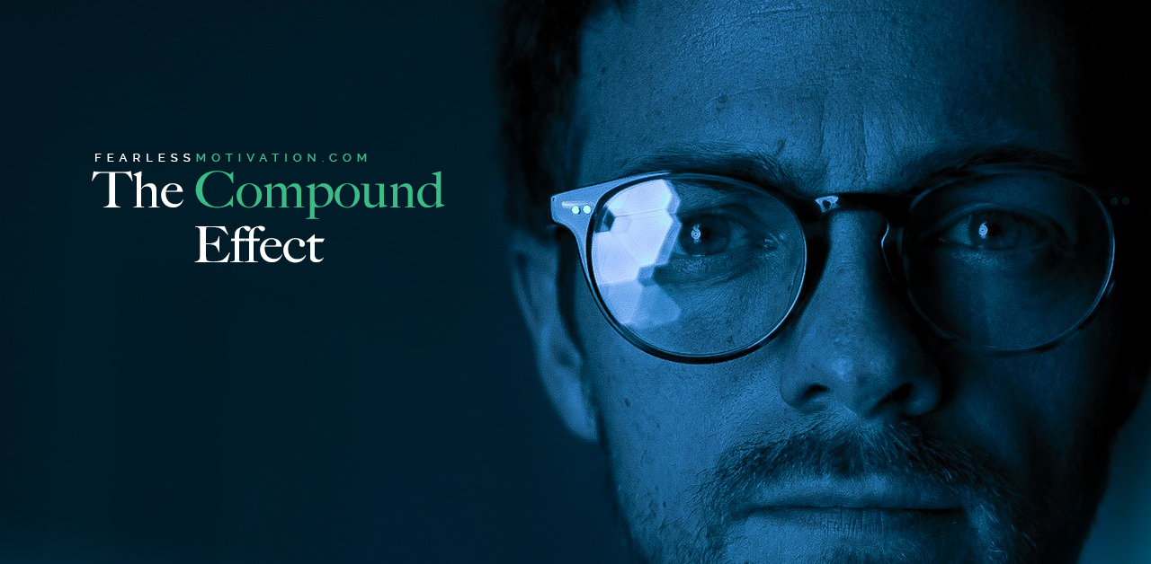 Achieve Huge Success Through Small Steps Using 'The Compound Effect'