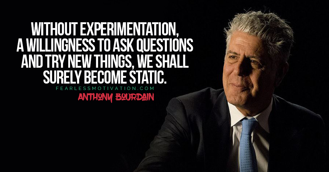Anthony Bourdain Quotes That Will Make You Cherish Life