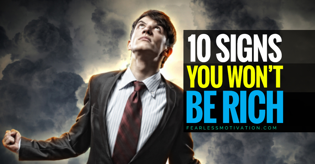 10 Signs You Won’t Be Rich.. Millionaire Secrets Revealed