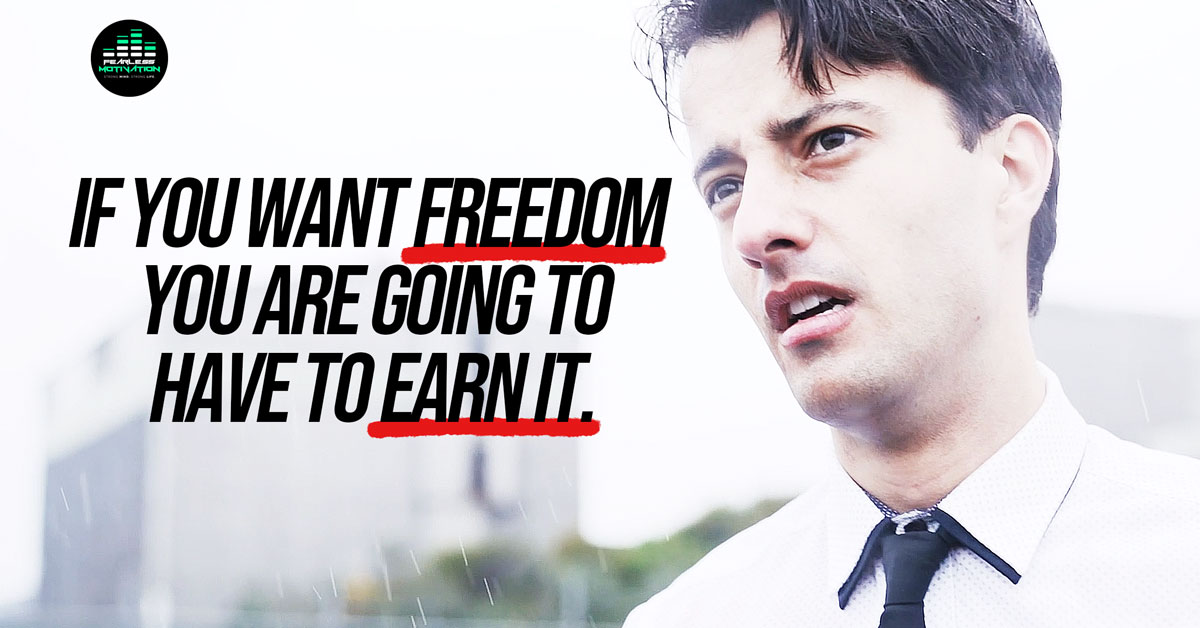Freedom Is Earned - Motivational Video - Fearless Motivation