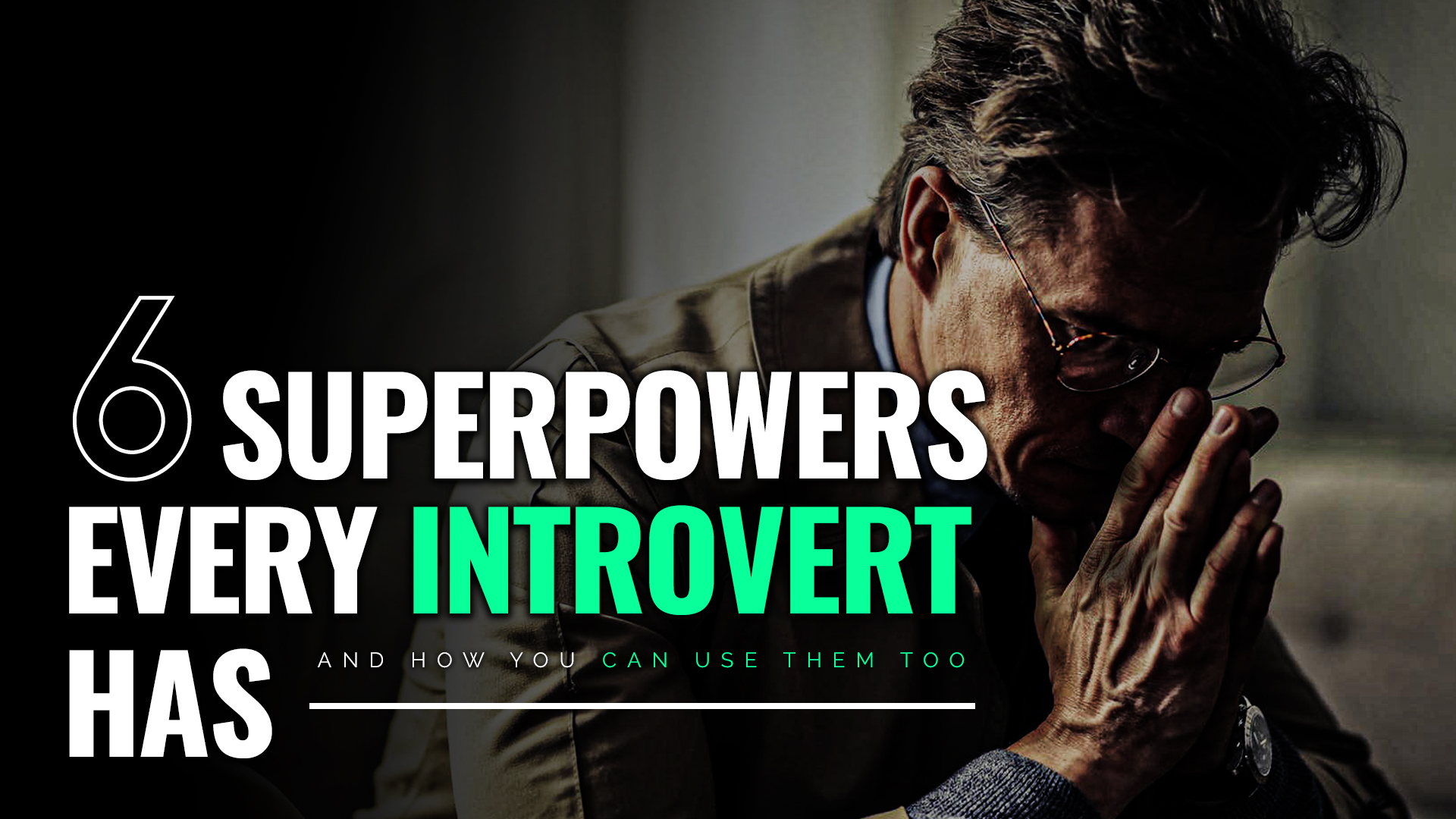 6 Superpowers Every Introvert Has (And How You Can Use Them Too)